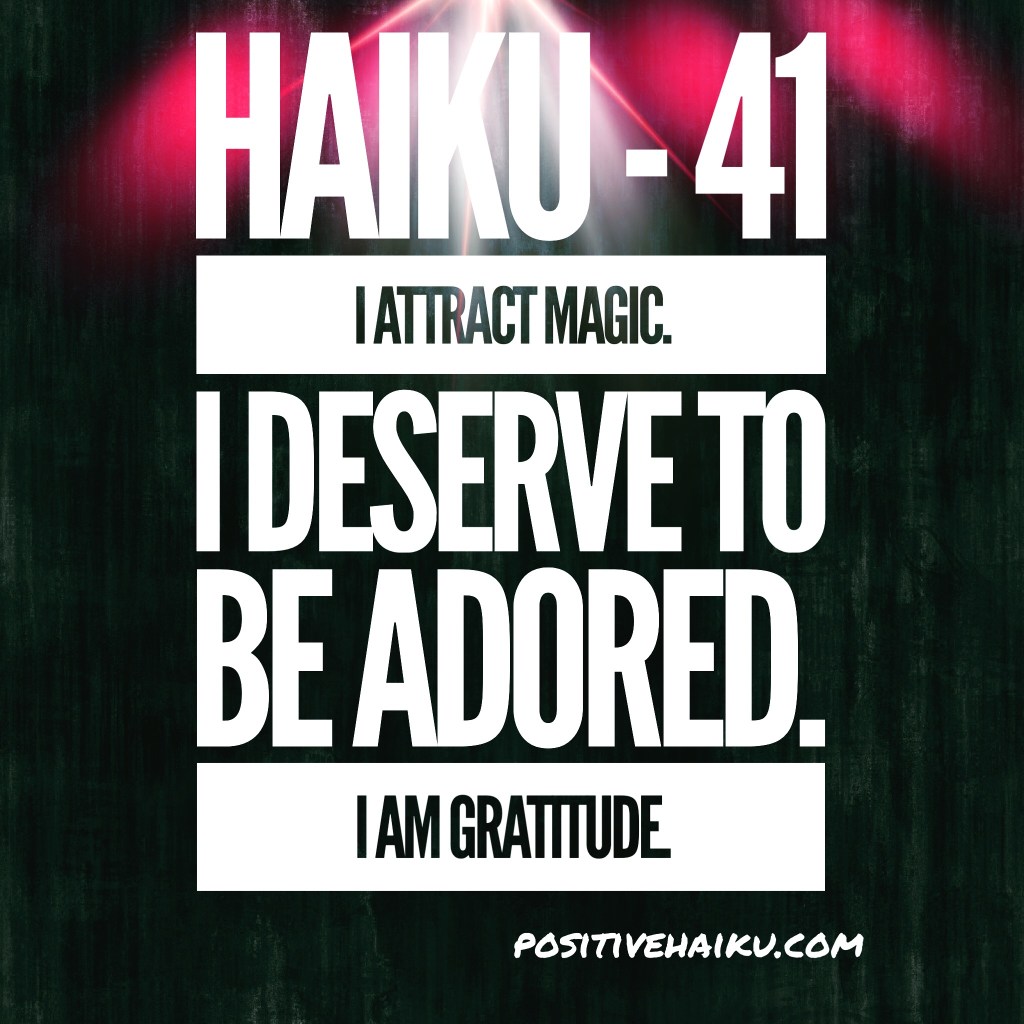 Positive Haiku – When the Universe manifests itself through Poetry…